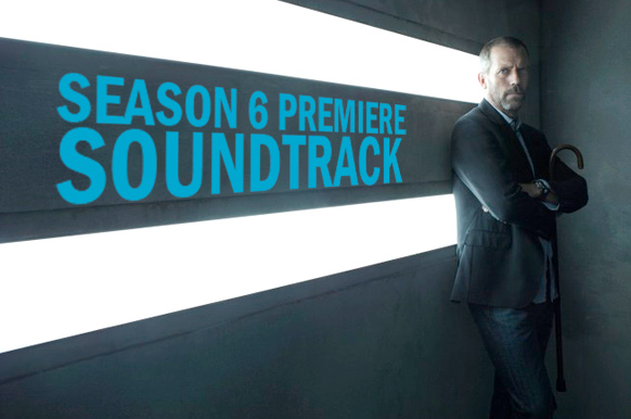 HOUSE MD SEASON 6 PREMIERE SOUNDTRACK | The Music Ninja