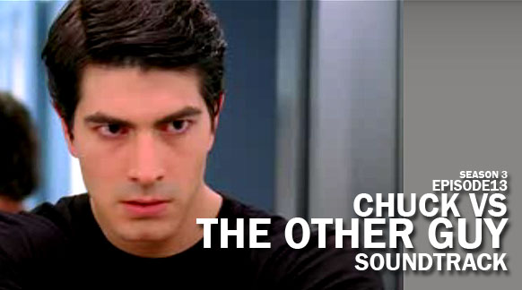 [Soundtrack] Chuck Season 3 Episode 13: vs The Other Guy Songs | The ...