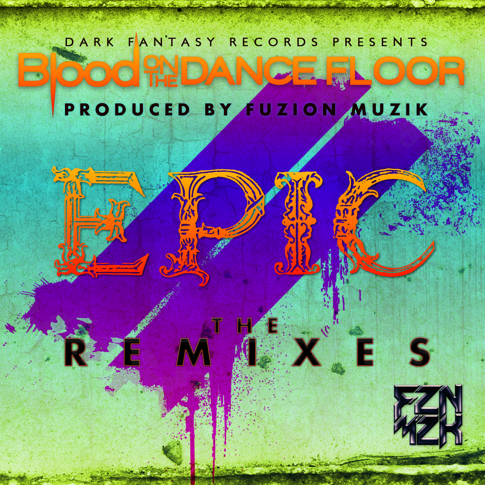 [EXCLUSIVE] Blood on the Dance Floor – Epic (The Remixes ft James ...