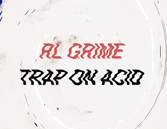 RL Grime – Trap On Acid + Remixes | The Music Ninja