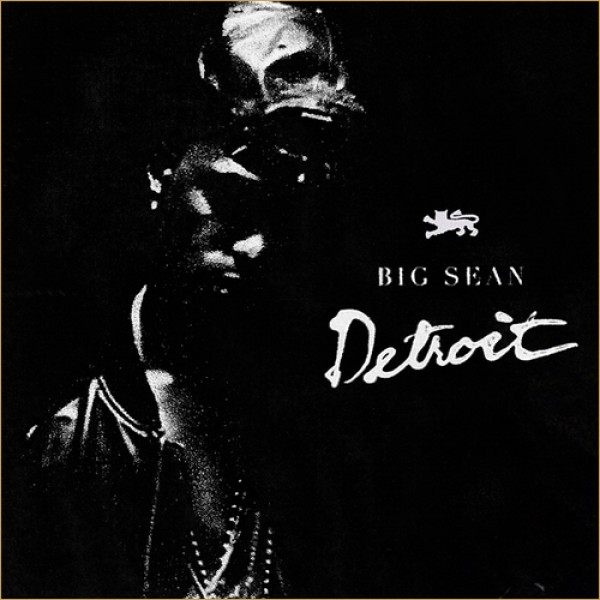 [Hip-Hop] Big Sean – Detroit (Mixtape) | The Music Ninja