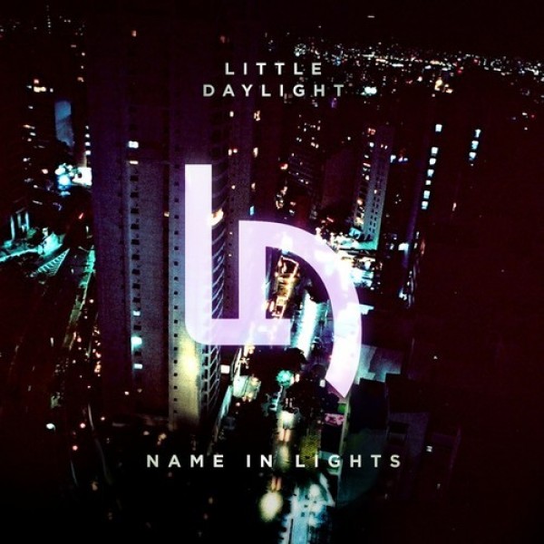 [Indie Pop] Little Daylight – Name In Lights | The Music Ninja