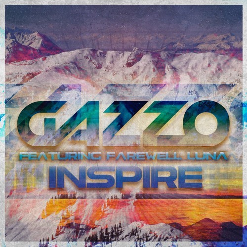 [Crazy Collaboration] Gazzo feat Farewell Luna – Inspire (Original Mix ...