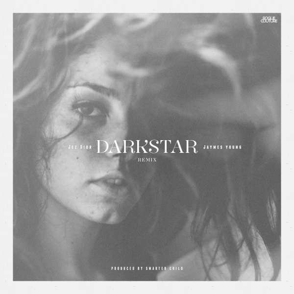 [Hip Hop] Jaymes Young – Dark Star (Jez Dior/SmarterChild Remix) | The ...