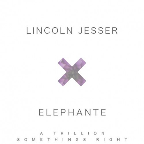 Elephante ft Lincoln Jesser – A Trillion Somethings Right [TMN Resident ...