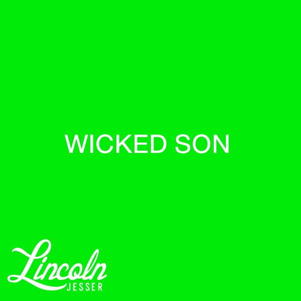Lincoln Jesser – Wicked Son [TMN PREMIERE] | The Music Ninja