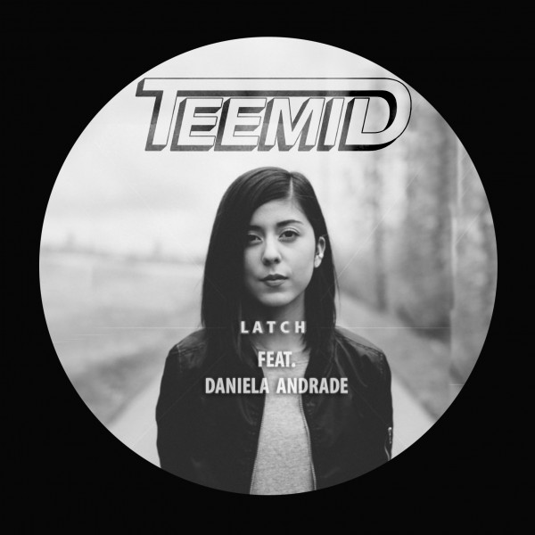 [Chill] Disclosure – Latch (TEEMID X Daniela Andrade Edition) | The ...