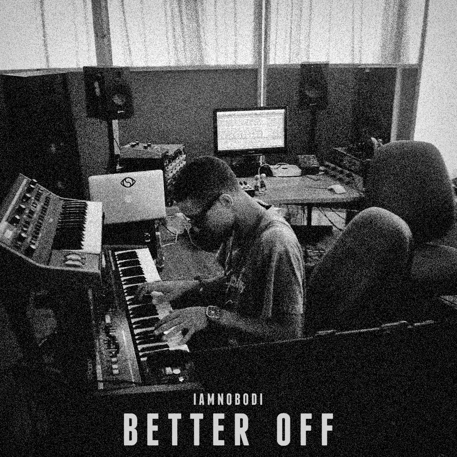 [Electronic] IAMNOBODI – Better Off | The Music Ninja