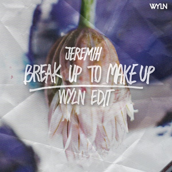 [Remix] Jeremih – Break Up To Make Up (WYLN Edit) | The Music Ninja
