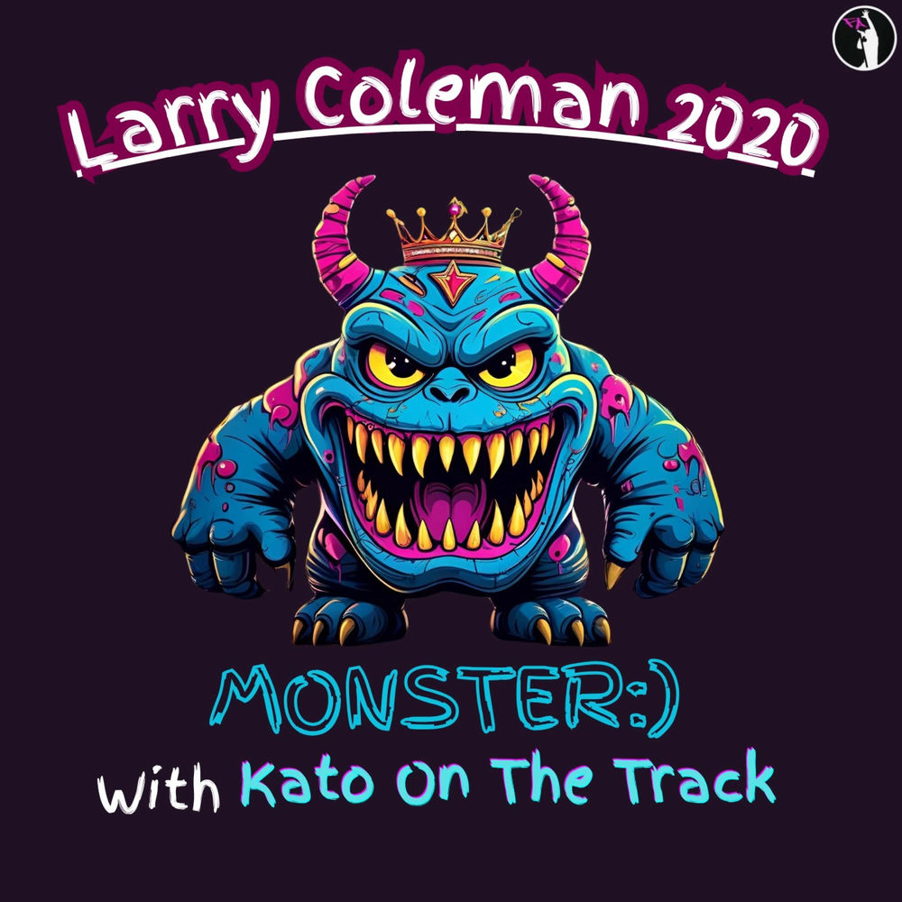 [hip hop] Larry Coleman – MONSTER:) (with Kato On The Track) | The ...